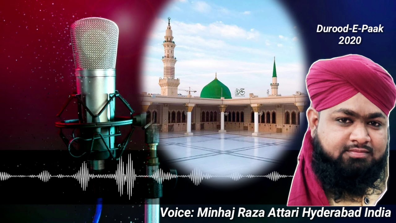 Durood E Paak Aur Aik Sher Kalam-E-Raza By Minhaj Raza Attari ¦¦ 2020 - YouTube