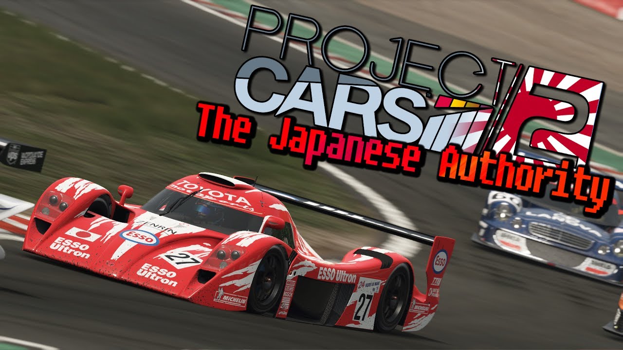 Project CARS 2 - Build 784 - The Japanese Authority (Toyota GT-One ...