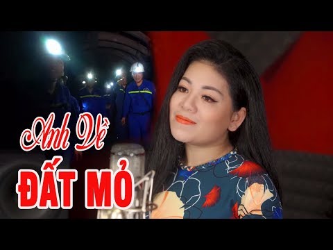 Anh Về Đất Mỏ ♪ Anh Thơ | Bài Hát Về Người Thợ Mỏ Hay Nhất
