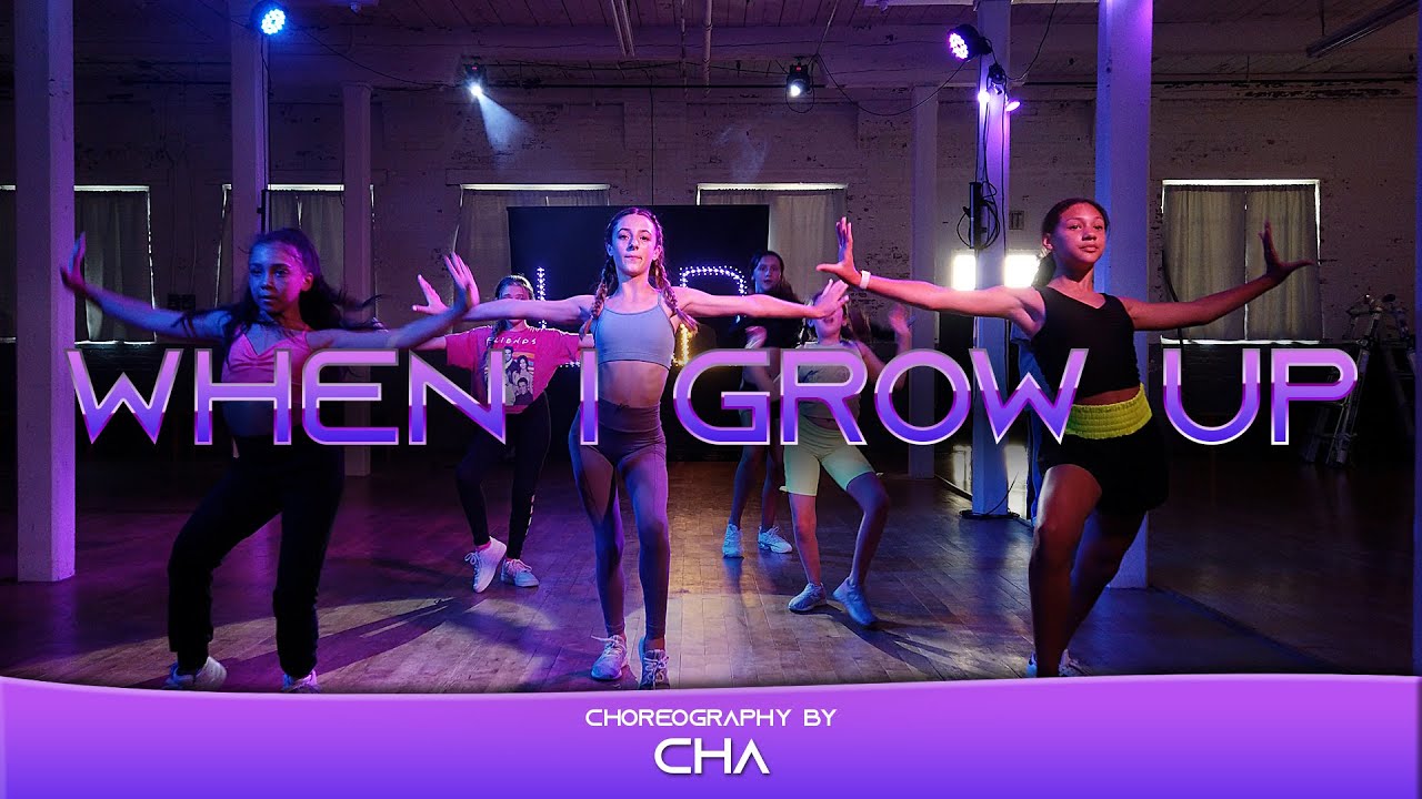 When I Grow Up - Cha Choreography - YouTube
