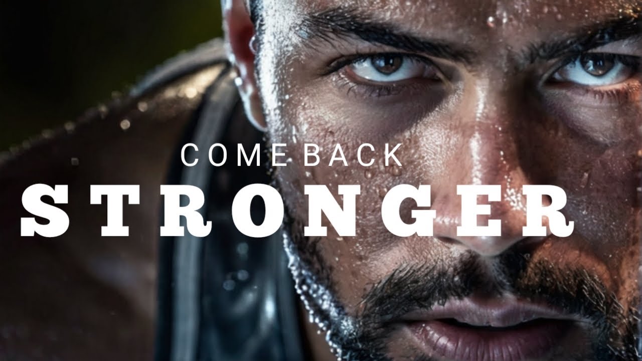 COME BACK STRONGER Motivational Speech Compilation YouTube come-back-stronger-motivational-speech-compilation-youtube