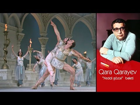 Qara Qarayev - Yeddi gözəl (1954 - baletdən hissə)