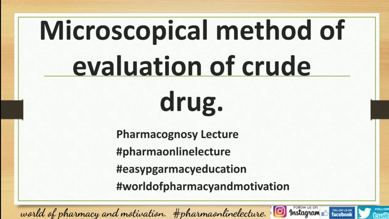 Microscopical Method Of Evaluation Of Crude Drug Pharmacognosy microscopical-method-of-evaluation-of-crude-drug-pharmacognosy