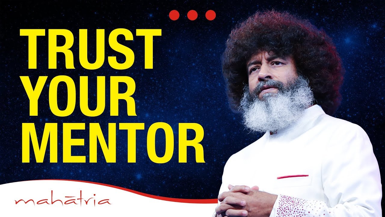 Surrender To Your Mentor | Have Faith In Your Guru | Mahatria - YouTube