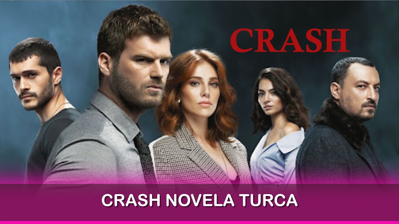 CRASH Novela Turca - YouTube