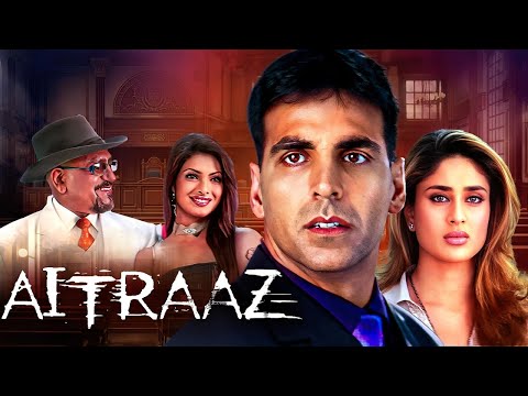 ऐतराज़ - Aitraaz (2004) - Superhit Hindi Movie | Akshay Kumar, Priyanka Chopra, Kareena Kapoor