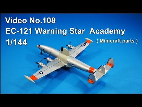 Step by Step 1/144 EC-121 Warning Star Academy ( Minicraft parts ...