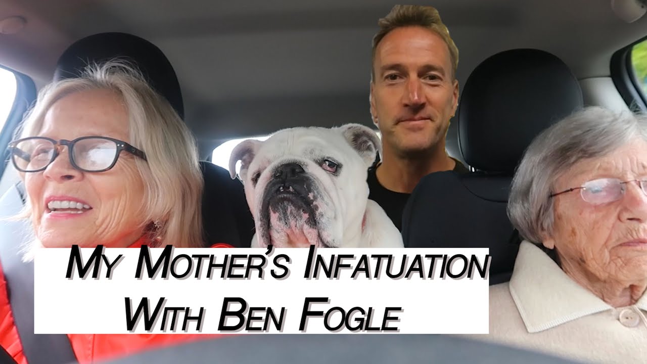 MY MOTHER'S INFATUATION WITH BEN FOGLE | WEEKLY VLOG - YouTube
