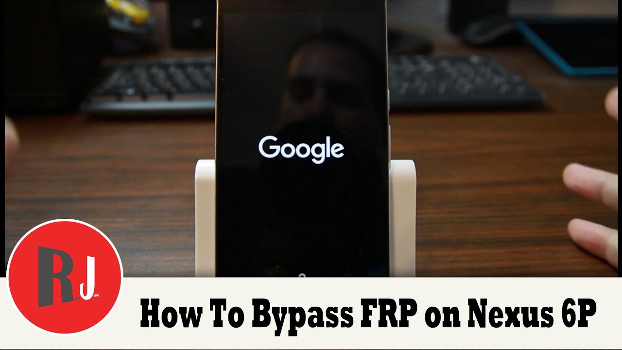 How to Bypass Factory Reset Protection on your Nexus 6P, 5X, 5, & 6 ...