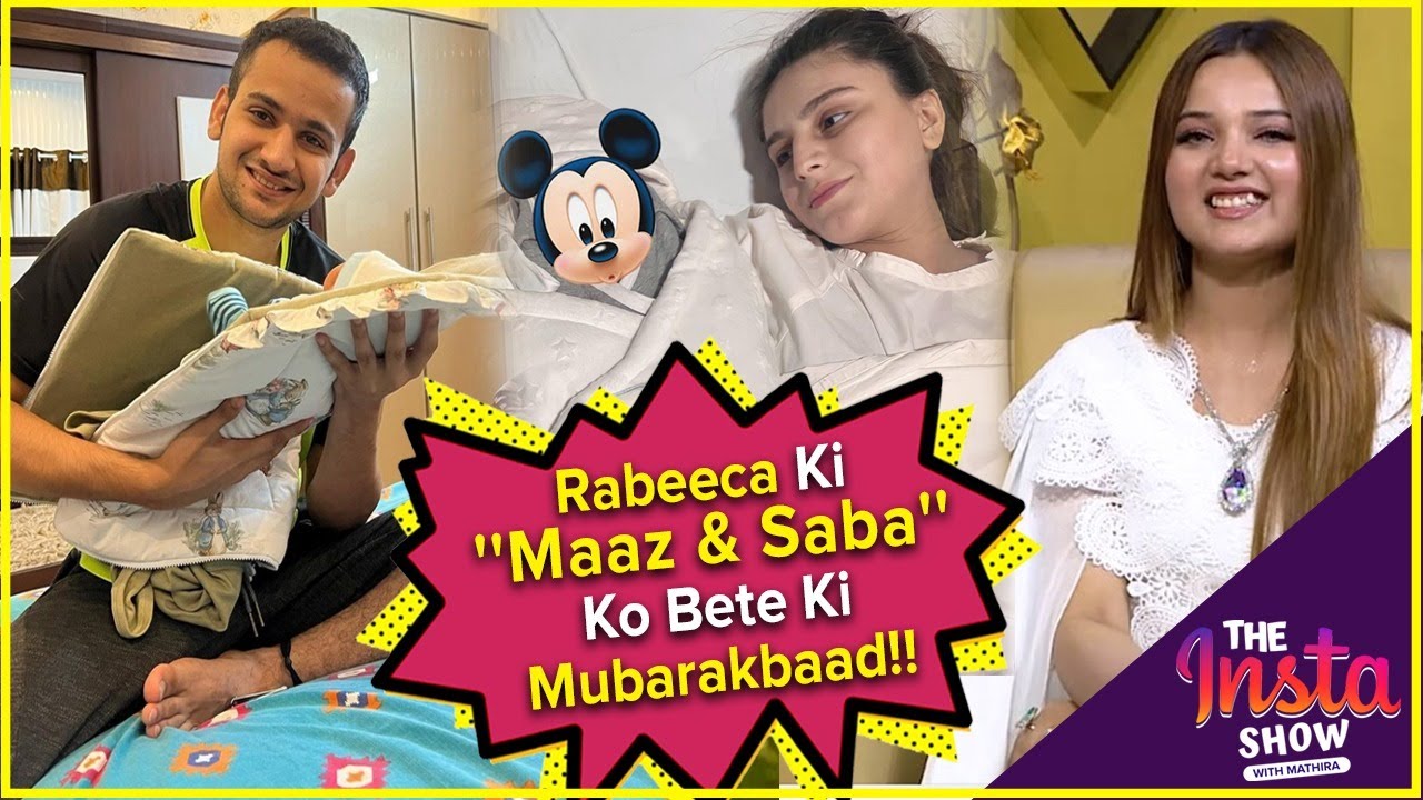 Maaz Safder Became Father | Rabeeca Khan Congrats Saba & Maaz | Mathira ...