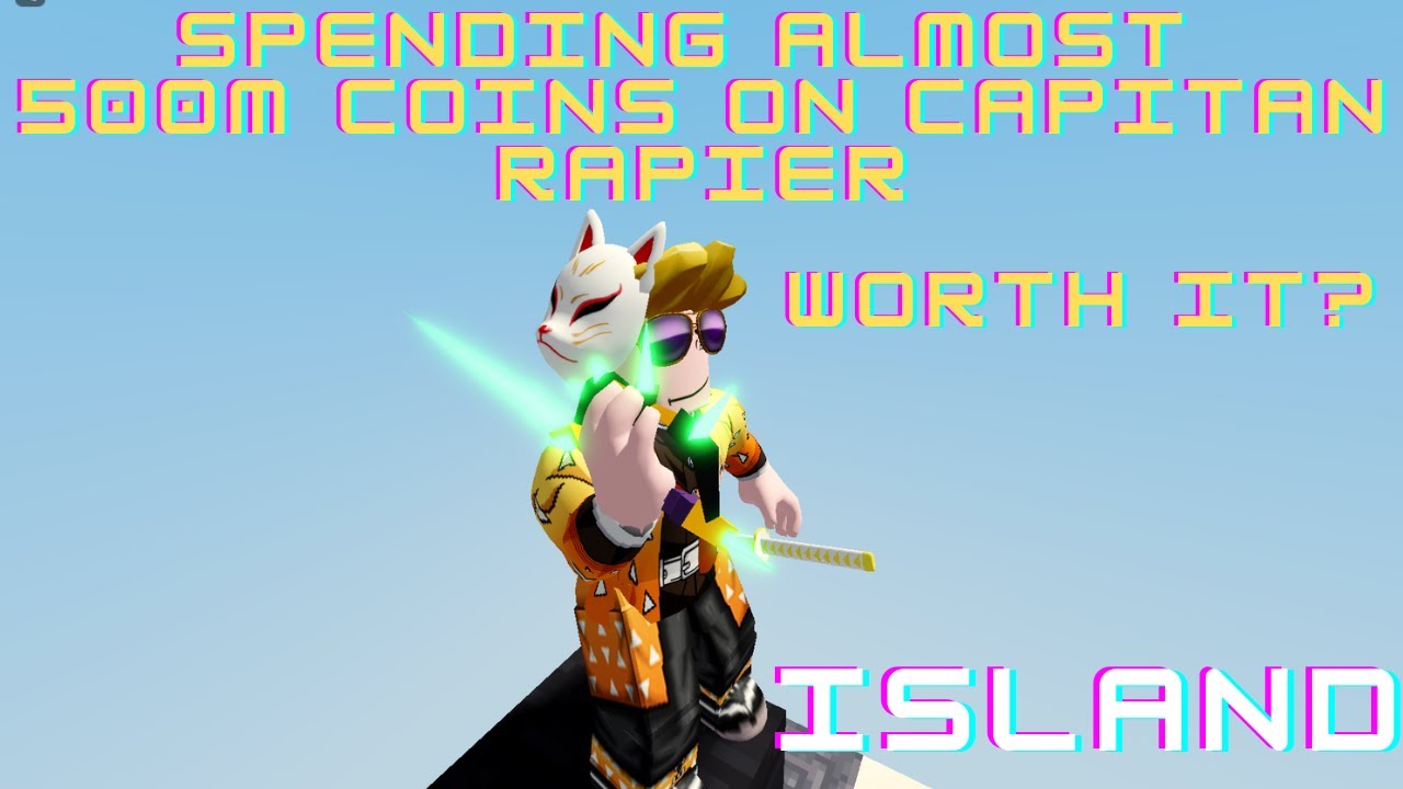 SPENDING almost 500m coins on CAPTAINS RAPIER - WORTH IT? - Islands ...