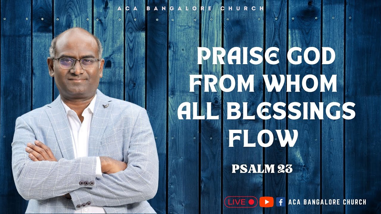 Praise God from whom all blessings flow | Pr. Michael Thomasraj - YouTube