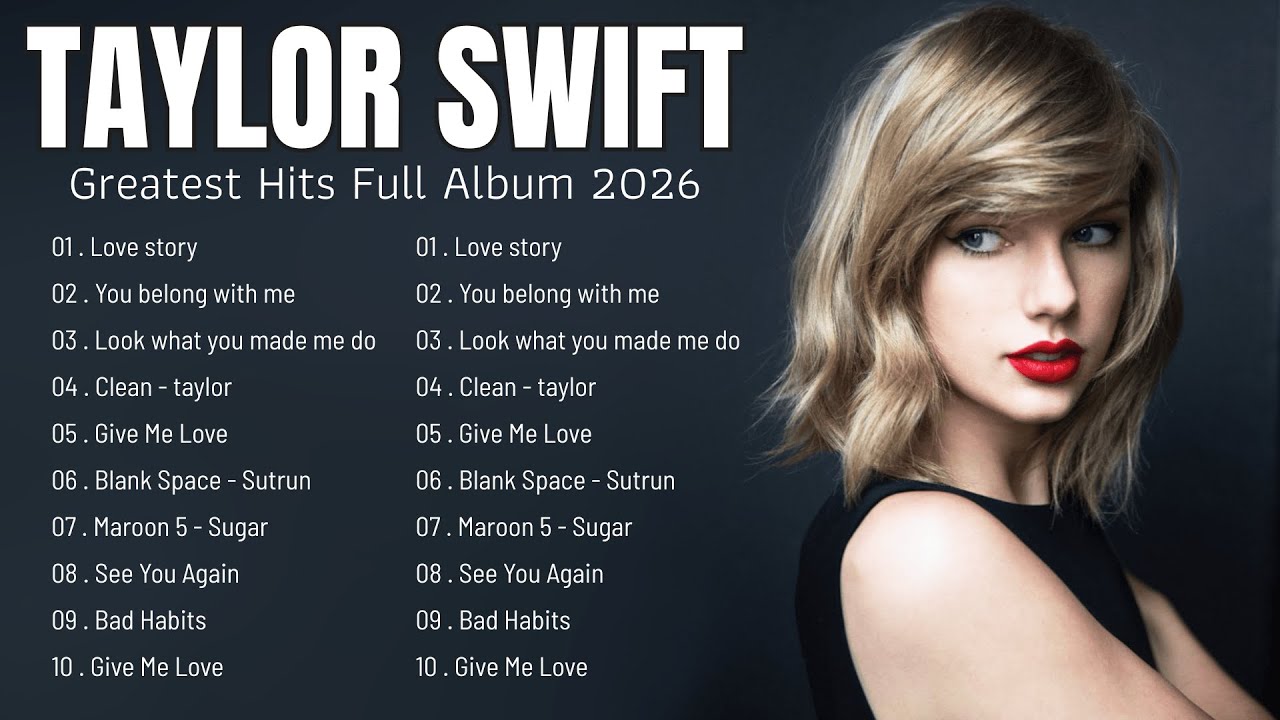 Taylor Swift Playlist 2026 Taylor Swift Greatest Hits Full Album 2026 taylor-swift-playlist-2026-taylor-swift-greatest-hits-full-album-2026