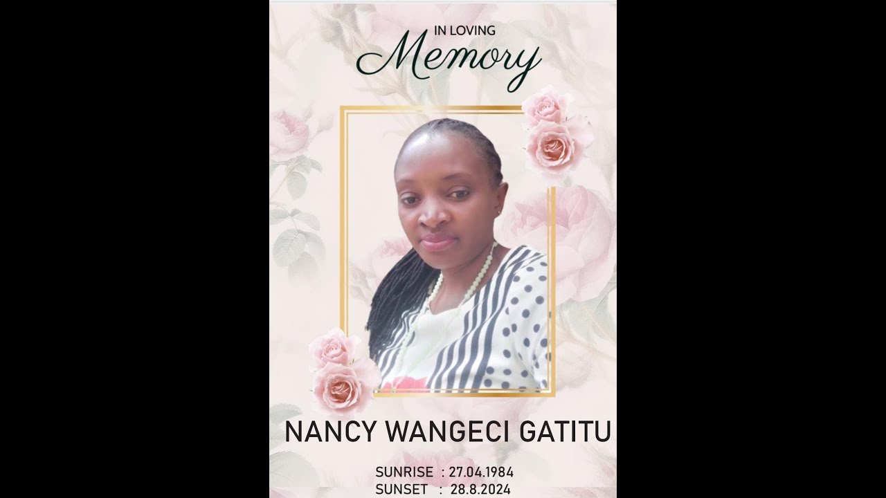 CELEBRATING THE LIFE OF NANCY WANGECI GATITU - YouTube