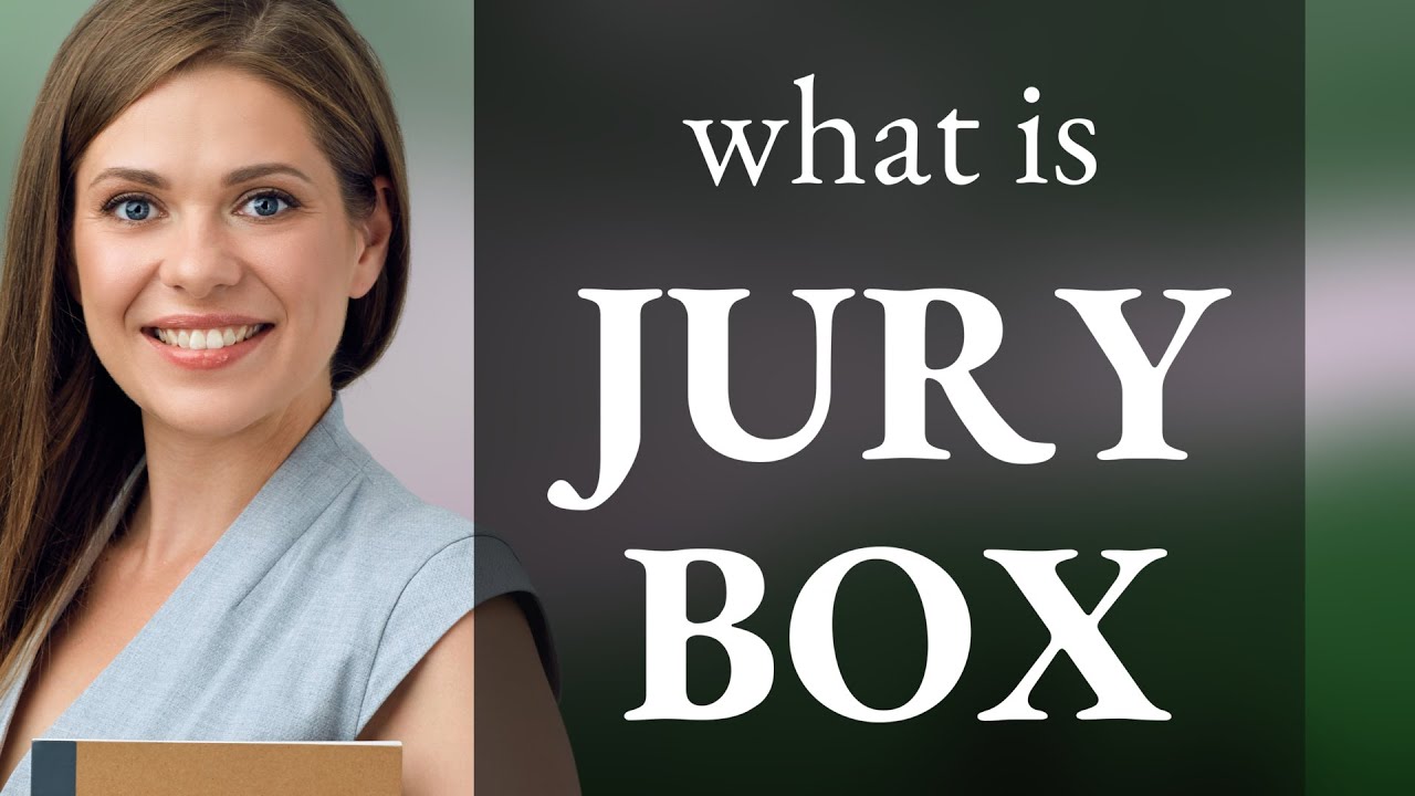 Understanding the Term "Jury Box" - YouTube