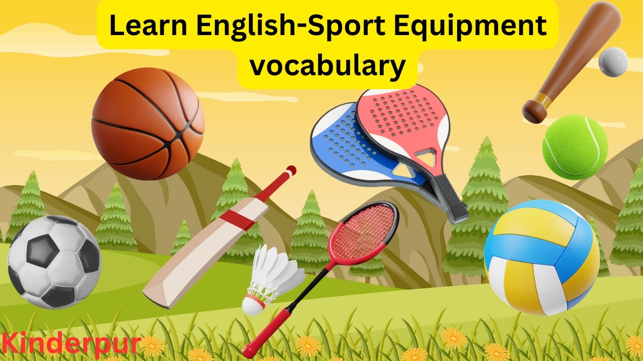 Exploring Fun Sports Equipment Vocabulary for Kids! | Learn English ...