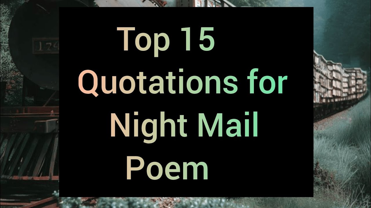 15 quotations for Night Mail Poem written by W. H Auden || Night Mail ...