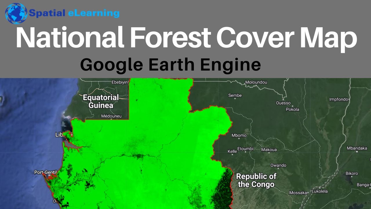 National Forest (Tree) Cover Mapping uisng Hansen Global Forest Change Google Earth Engine - YouTube