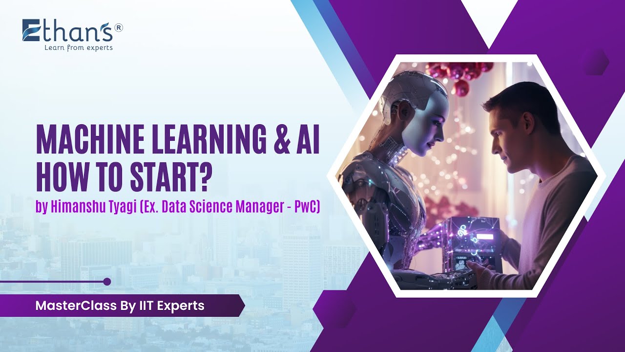 Machine Learning & AI: How to Start || MasterClass by IIT Experts ...