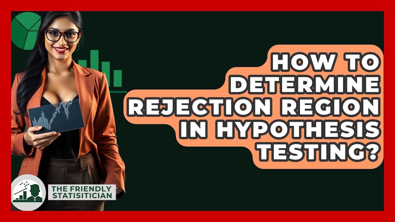 How To Determine Rejection Region In Hypothesis Testing? - The Friendly ...