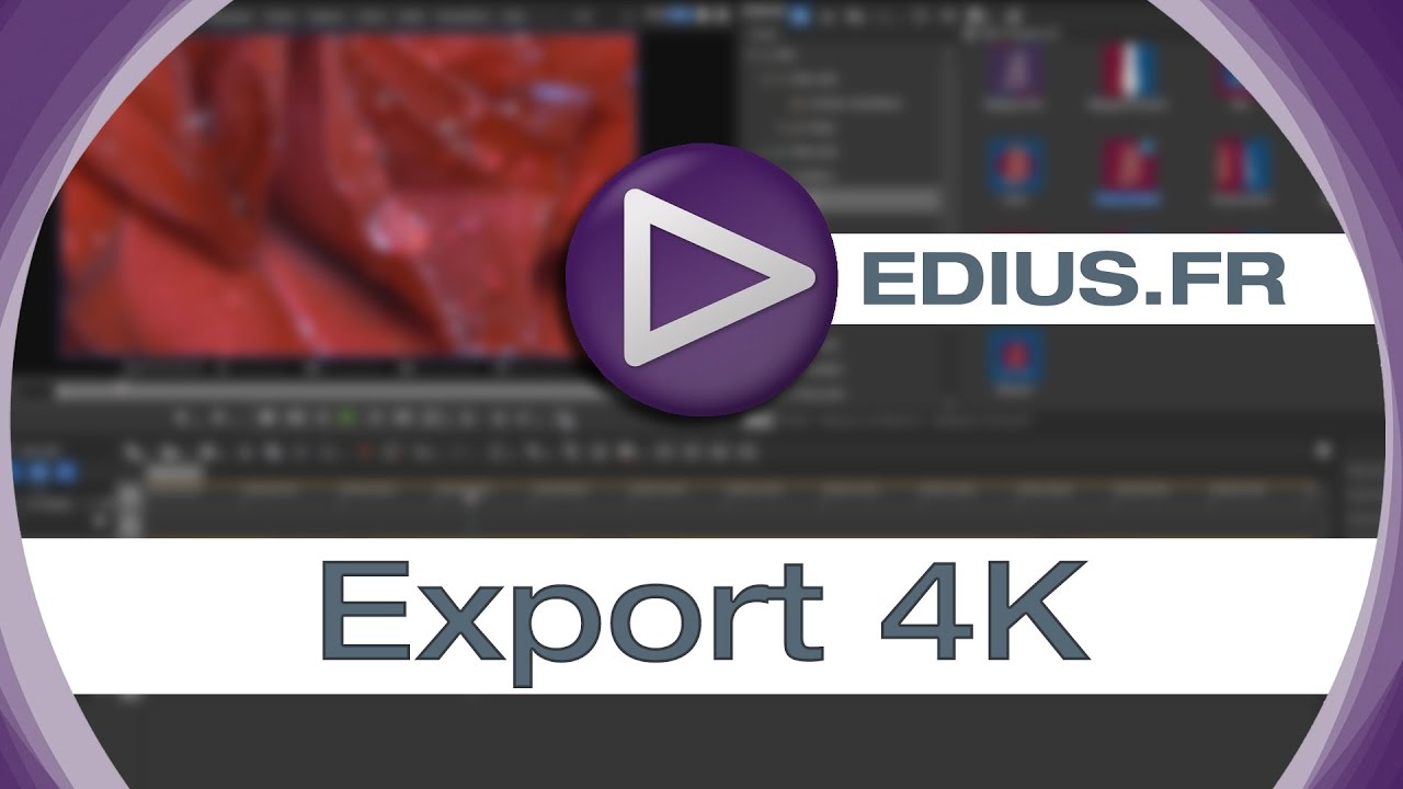 EDIUS.FR Podcast - Export 4K - YouTube