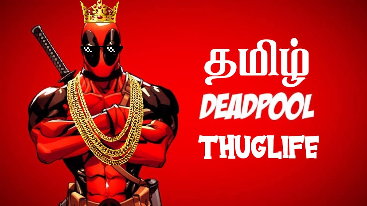 Deadpool 🤭 Thuglife Moments 😆😂🤣🤣 in Tamil - YouTube