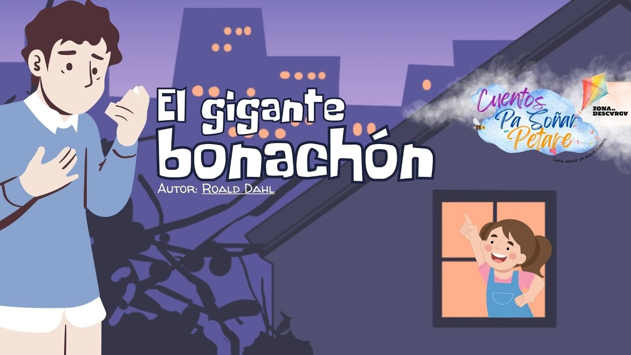 El Gigante Bonachón, Autor: Roald Dahl. Cuentos pa' soñar en Petare ...
