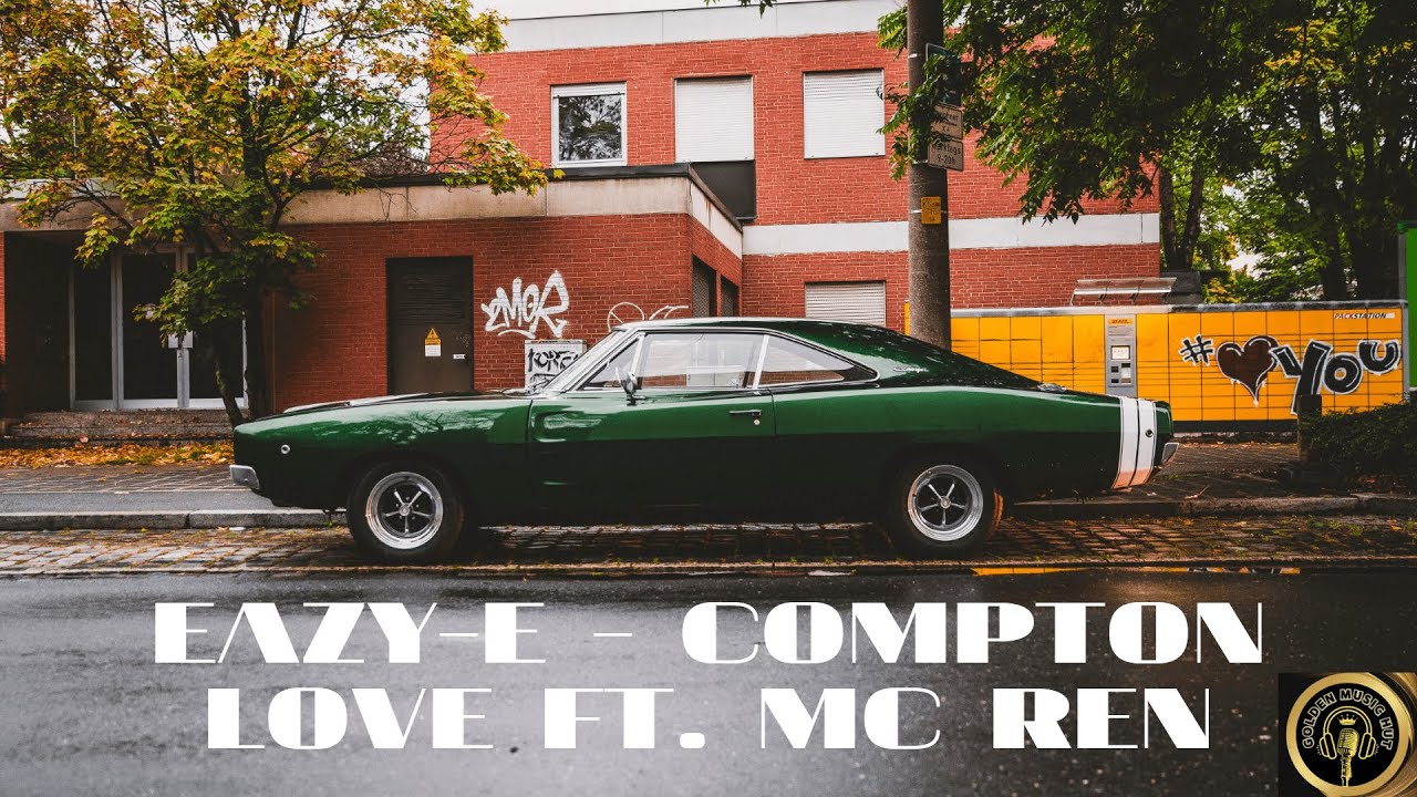 Eazy E - Compton Love ft MC Ren | Music | Музыка | Song | Песня - YouTube Music