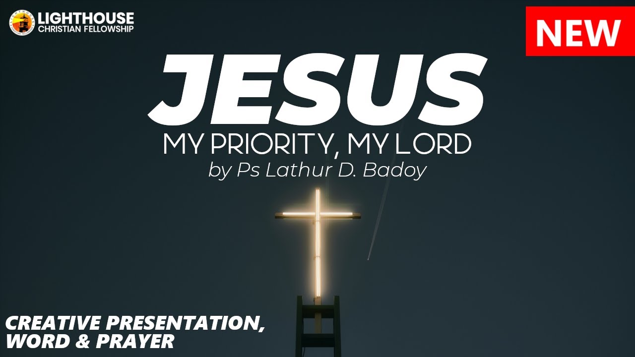 Jesus - My Priority, My Lord by Ps Lathur Badoy - YouTube