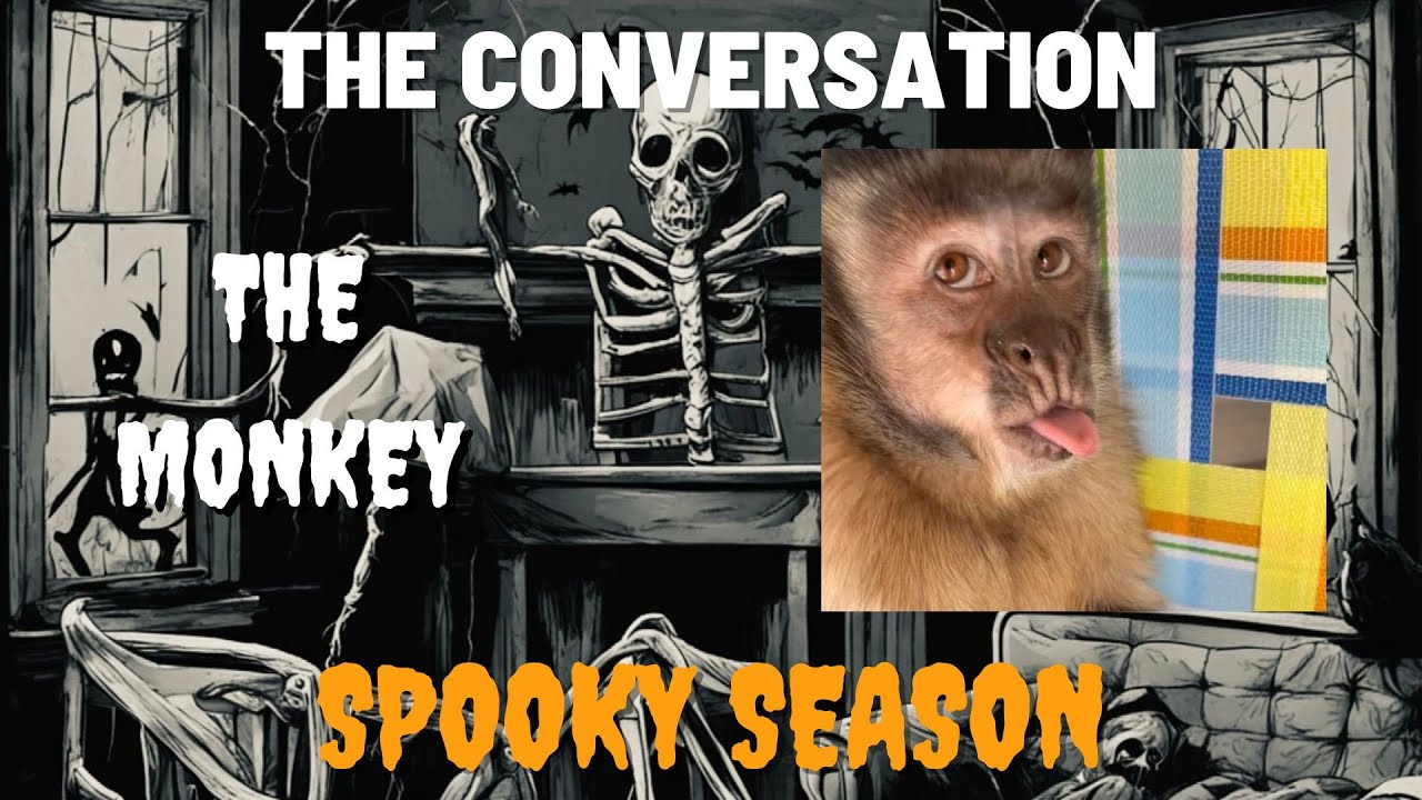 What's CREEPY? What's SPOOKY? THE MONKEY returns to THE CONVERSATION! - YouTube