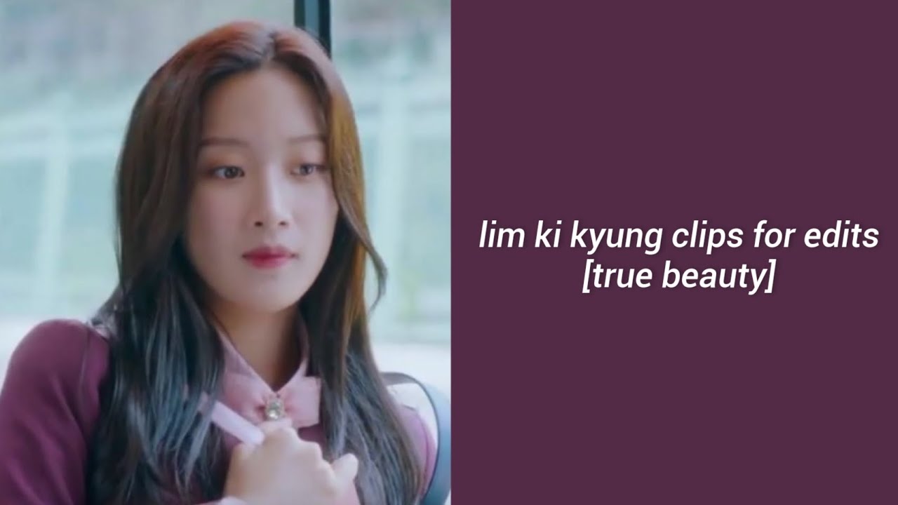 Lim Ju Kyung popular clips for edit (true beauty) - YouTube