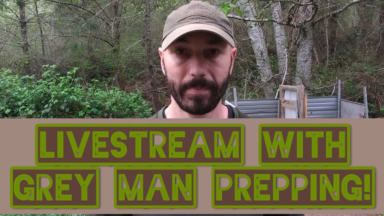 Live Stream With Grey Man Prepping! - YouTube