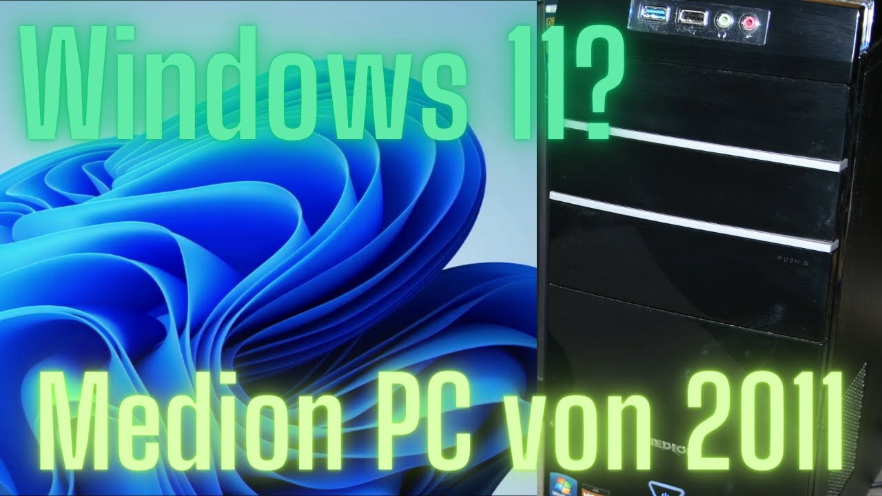 Lässt sich Windows 11 auf einem Medion-PC von 2011 installieren? - YouTube