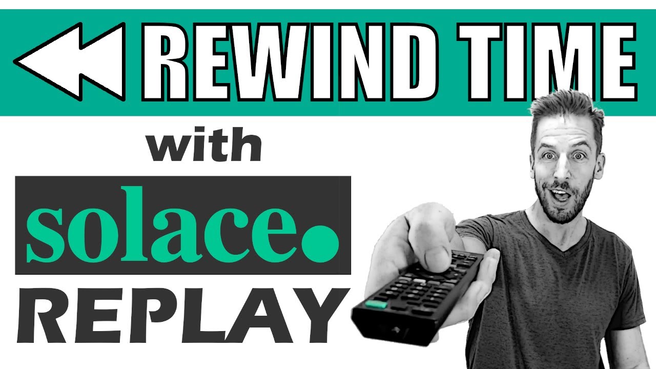 Solace does REPLAY! A PubSub+ Message Replay Feature - YouTube