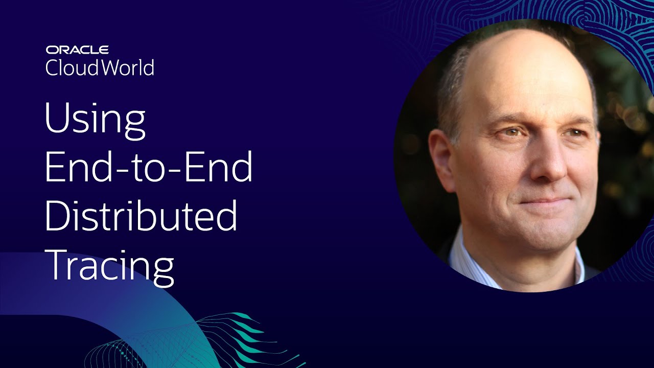 Using end-to-end distributed tracing on OCI | CloudWorld 2022 - YouTube