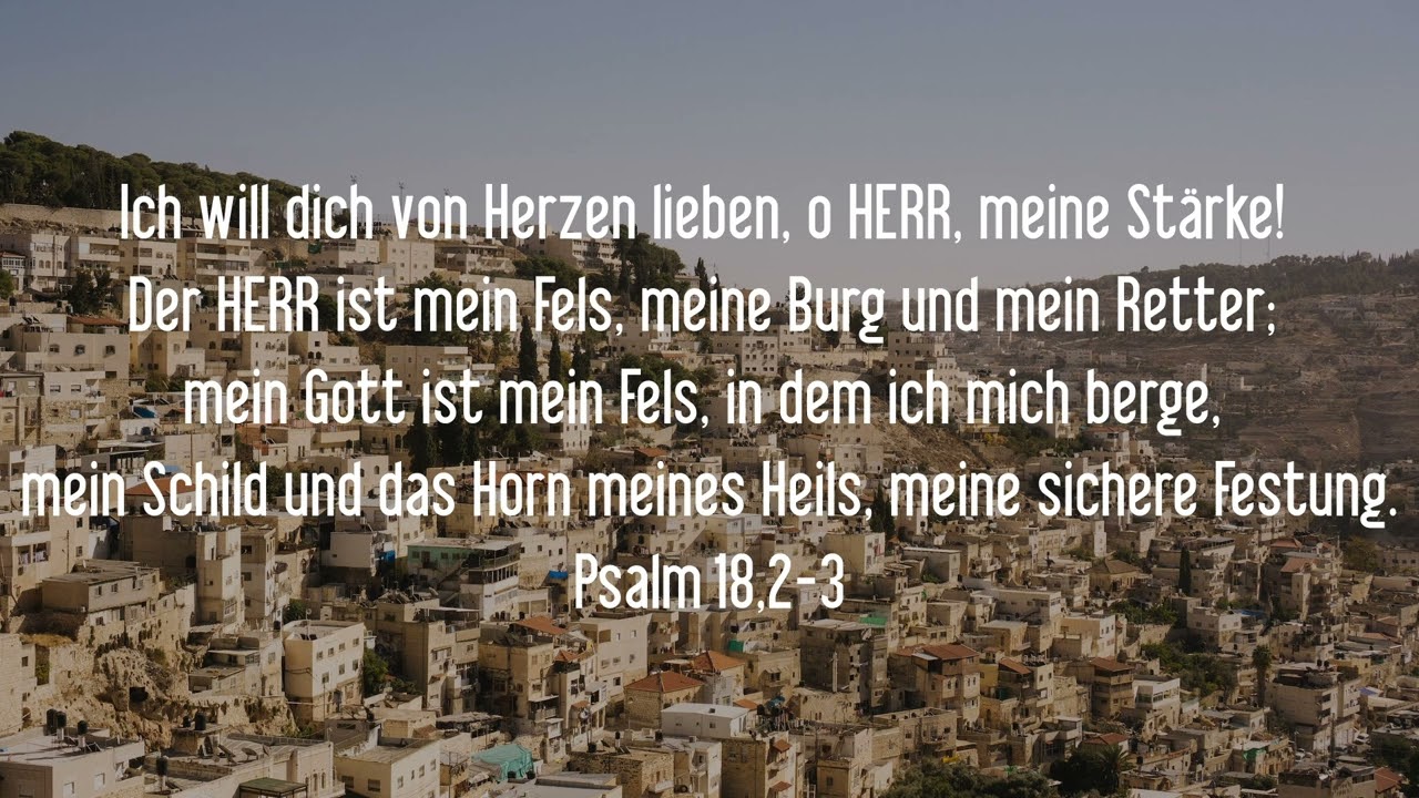 Psalm 18 2 3 Ich Will Dich Von Herzen Lieben O HERR Meine St rke Der Psalm 18 2 3 Ich Will Dich Von Herzen Lieben O HERR Meine St rke Der