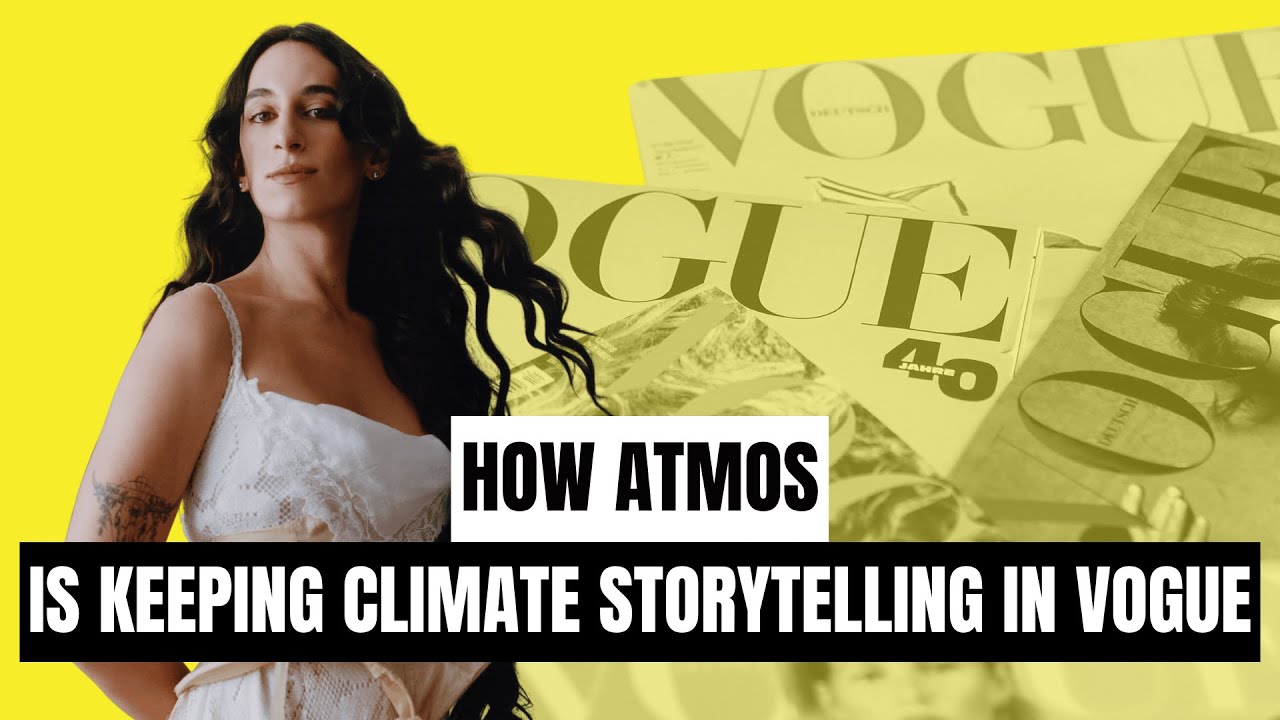 How Atmos is keeping climate storytelling in vogue, with Willow ...