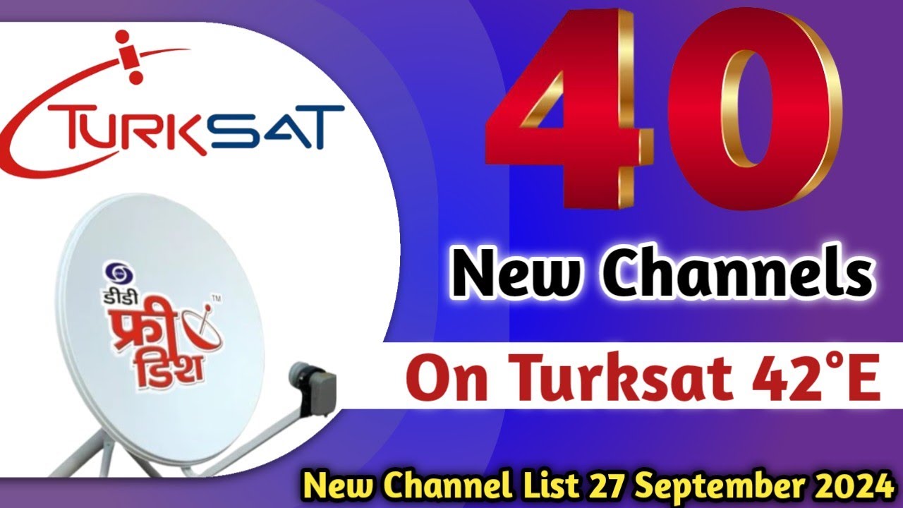 40 New Channels Added On Turksat 42° East || Turksat 42°E New Channel ...