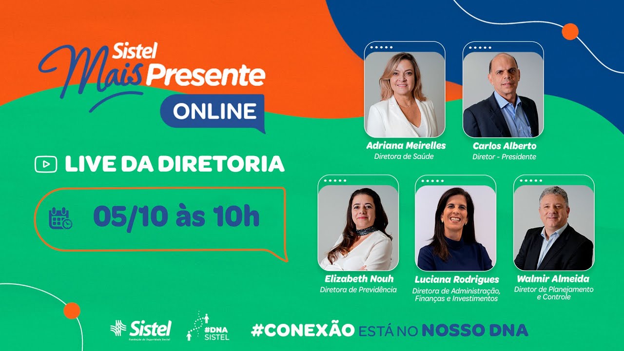 Sistel Mais Presente Online 2023 | Live com a Diretoria Executiva da ...