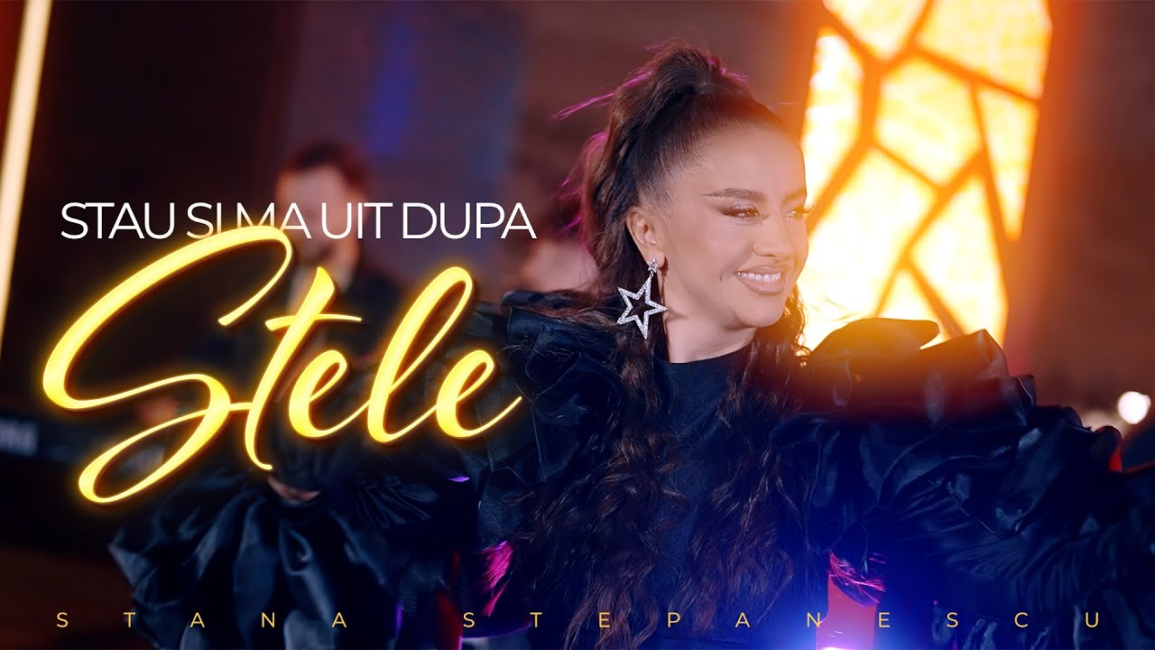 Stana Stepanescu Boji Ava Music - Stau si ma uit dupa stele | Videoclip ...