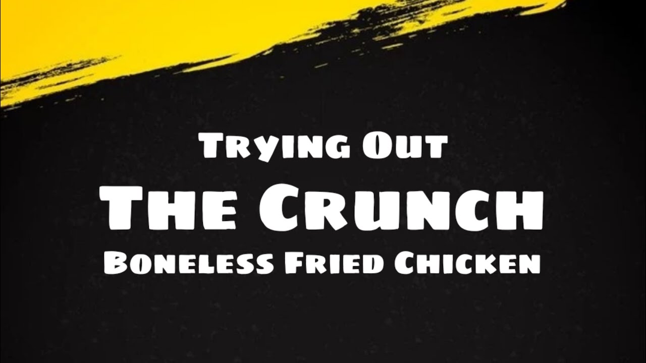 Episode 26: Rating My Lunch Food Featuring THE CRUNCH Boneless Fried ...