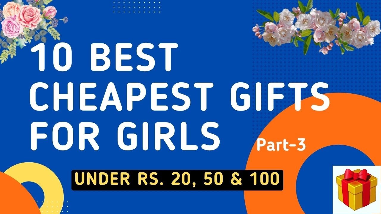 Cheapest gift ideas under Rs.20, 50, 100 I 20 Best Cheapest Gift 4 Girl ...