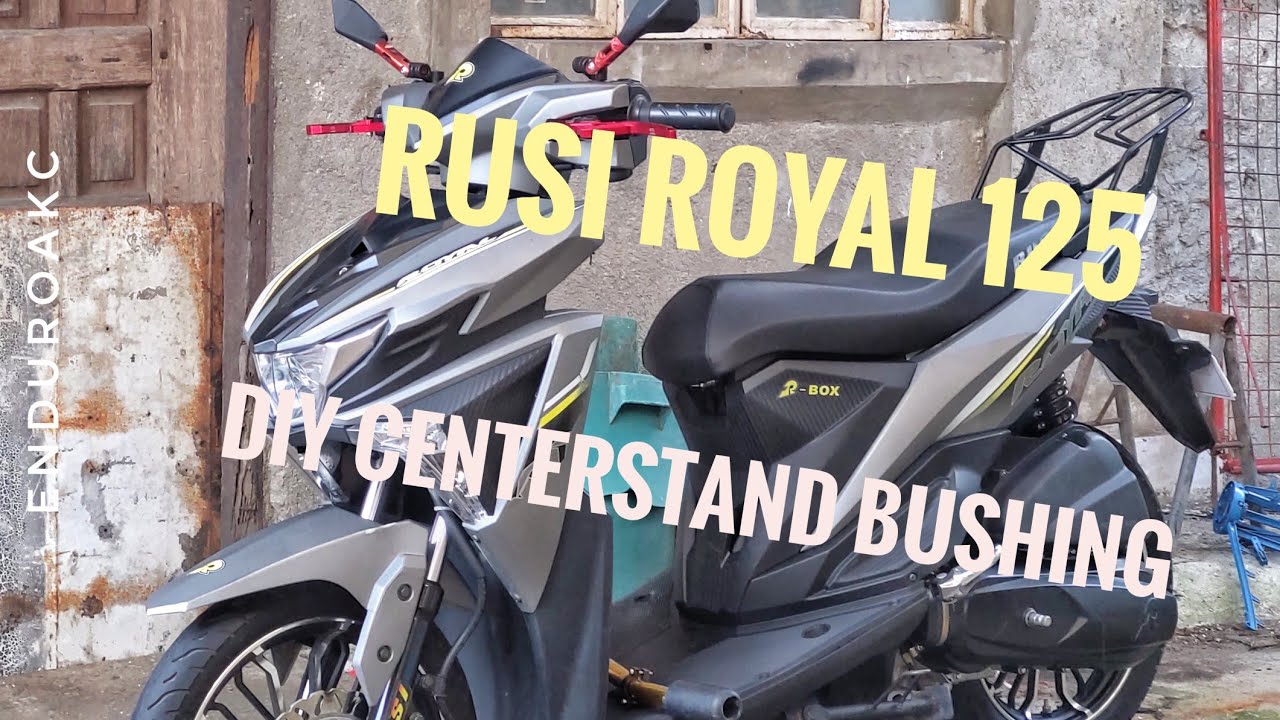 RUSI ROYAL 125 | DIY CENTERSTAND BUSHING - YouTube