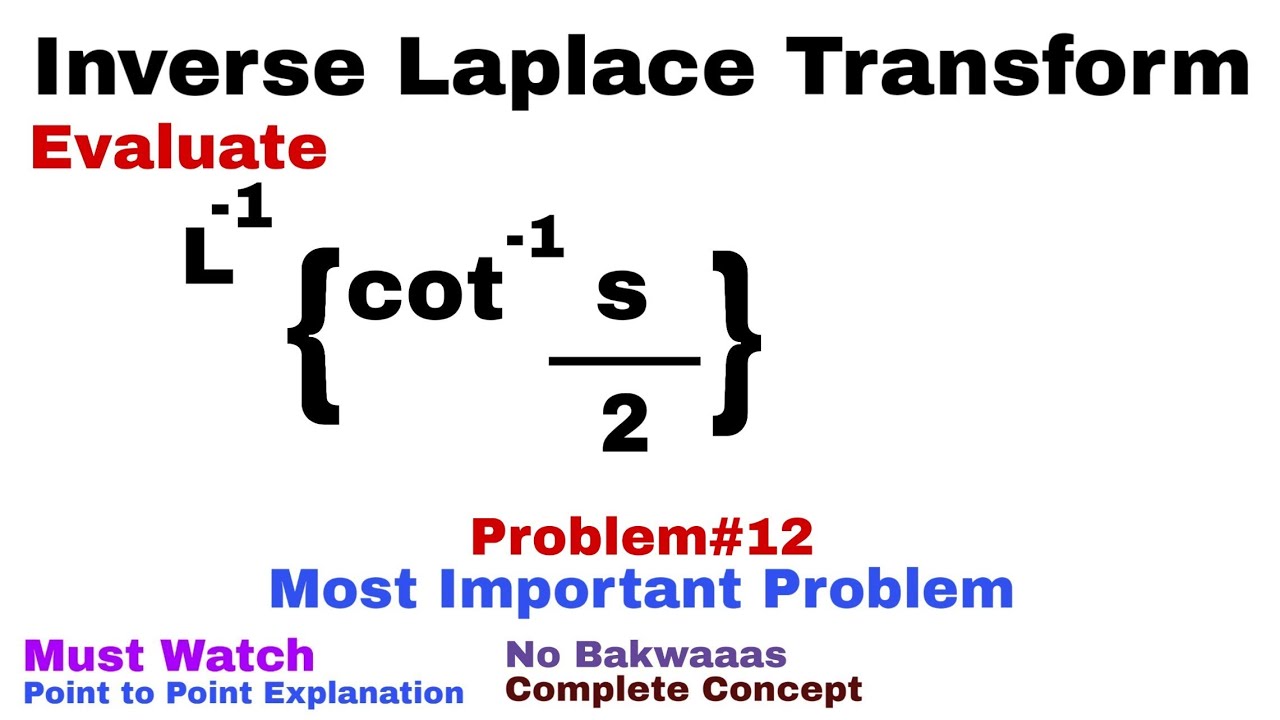 30. Inverse Laplace Transform | Complete Concept and Problem#12 | Most ...