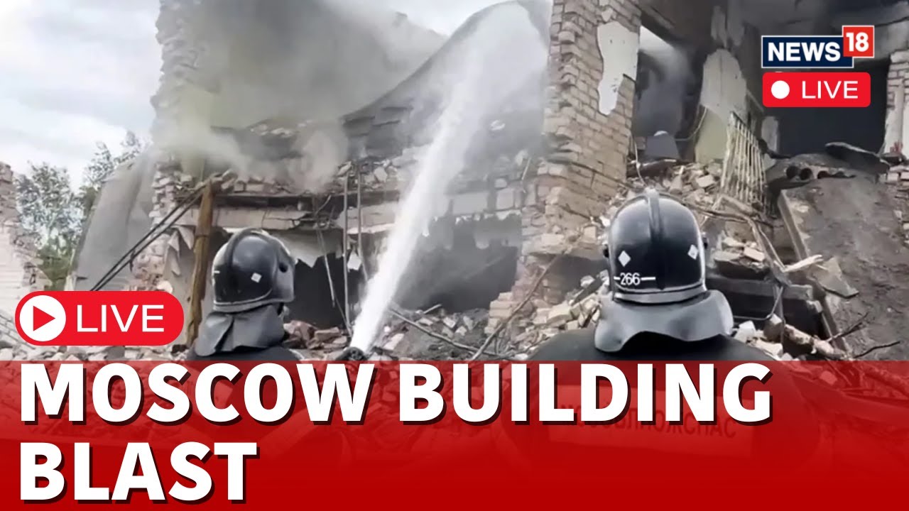 Moscow Building Blast LIVE | Moscow LIVE | One Killed In Blast At ...