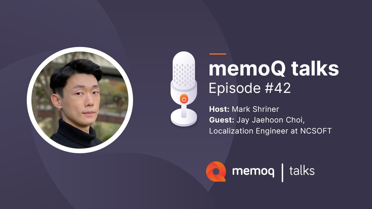 Game Localization in Korea with Jay Choi of NCSOFT - memoQ talks #42 ...