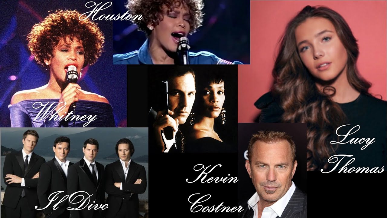 I will always love you by Whitney Houston, Il Divo, and Lucy Thomas ...