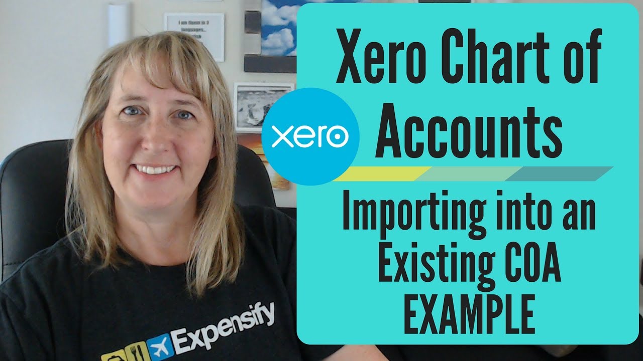 Xero Chart of Accounts | Importing into an Existing Chart of Accounts ...