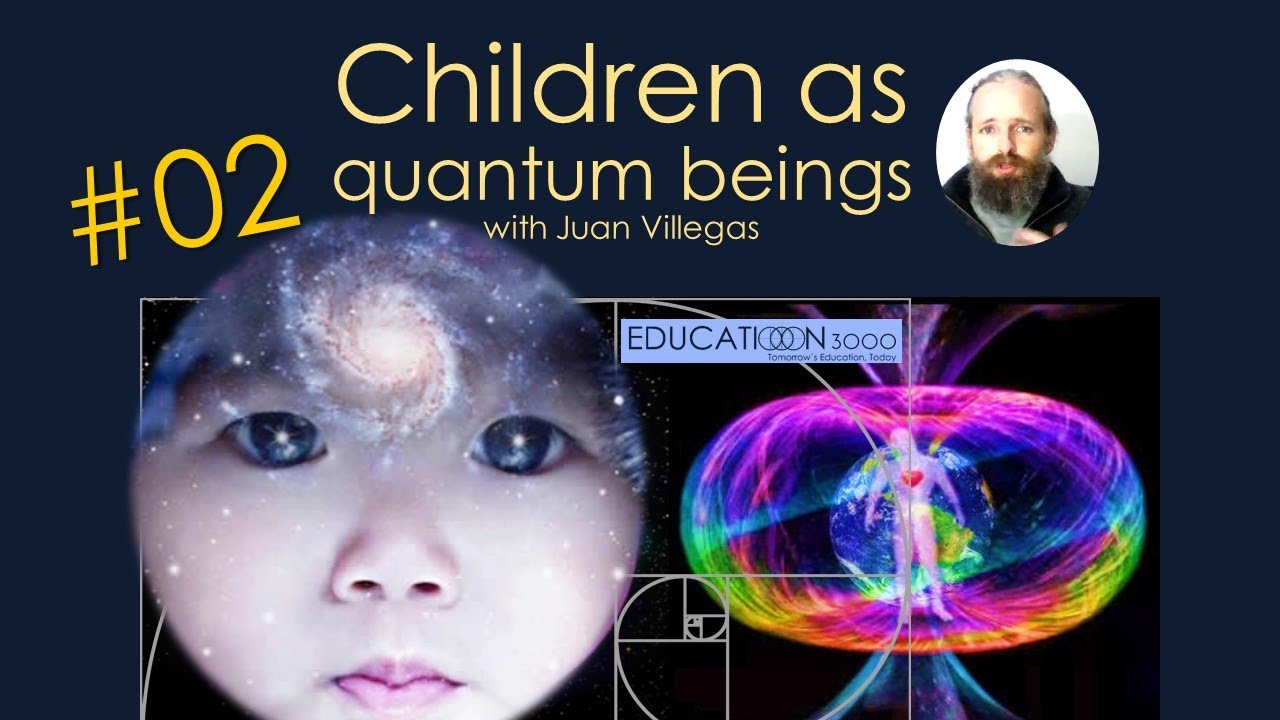 #02/7 Children as Quantum Beings - YouTube