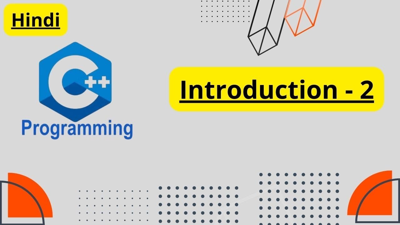 Part 2 C++ Introduction | C plus plus Programming Tutorial In Hindi - YouTube